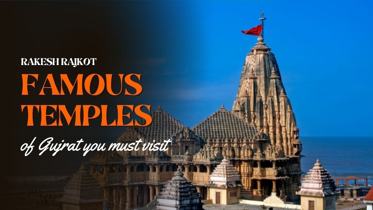 Rakesh Rajkot Top 5 Famous Temples in Gujarat You Must Visit - YouTube