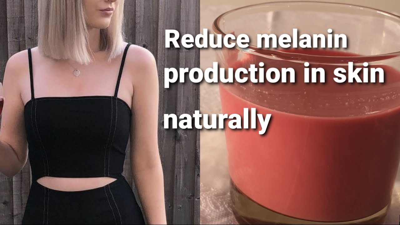 How to reduce melanin production in skin naturally - YouTube