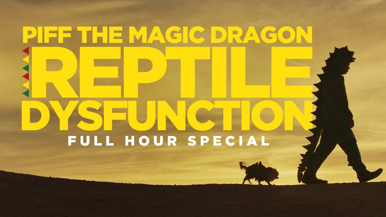 Piff the Magic Dragon: Reptile Dysfunction - Full Special - YouTube
