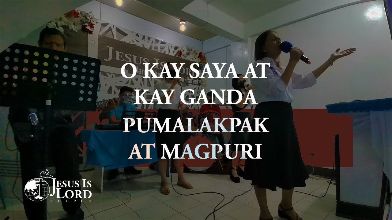 O kay saya at kay ganda x Pumalakpak at magpuri - JIL MBSR - YouTube