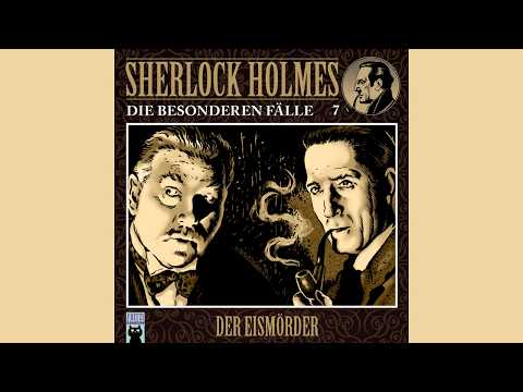 Sherlock Holmes - Die besonderen Fälle - Folge 7: Der Eismörder