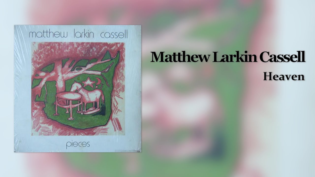 Matthew Larkin Cassell - Heaven - YouTube