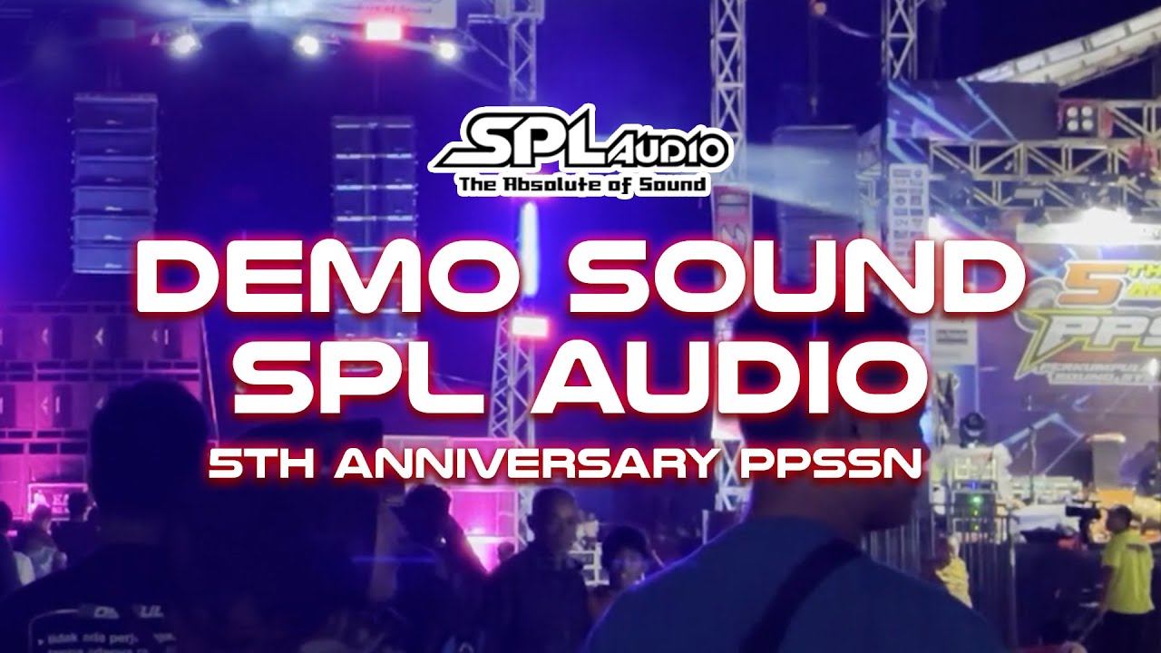 Demo Sound SPL Audio di 5th Anniversary Perkumpulan Pengusaha Sound ...
