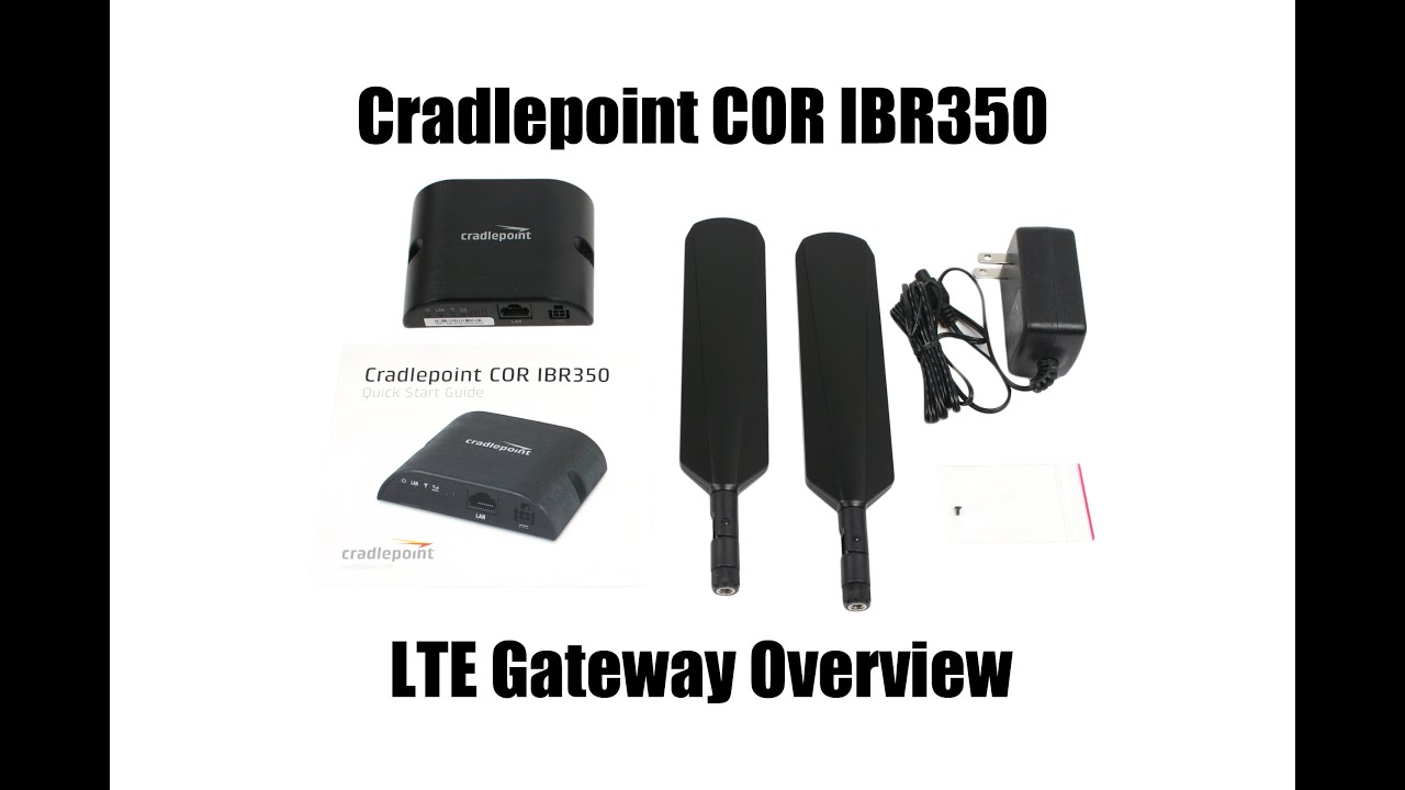 Cradlepoint Cor IBR350 4G LTE Gateway Unboxing - YouTube