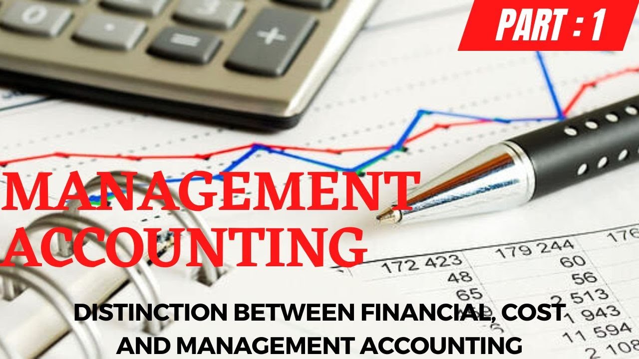 What is Management Accounting | Introduction | Full Course | Part 1 ...