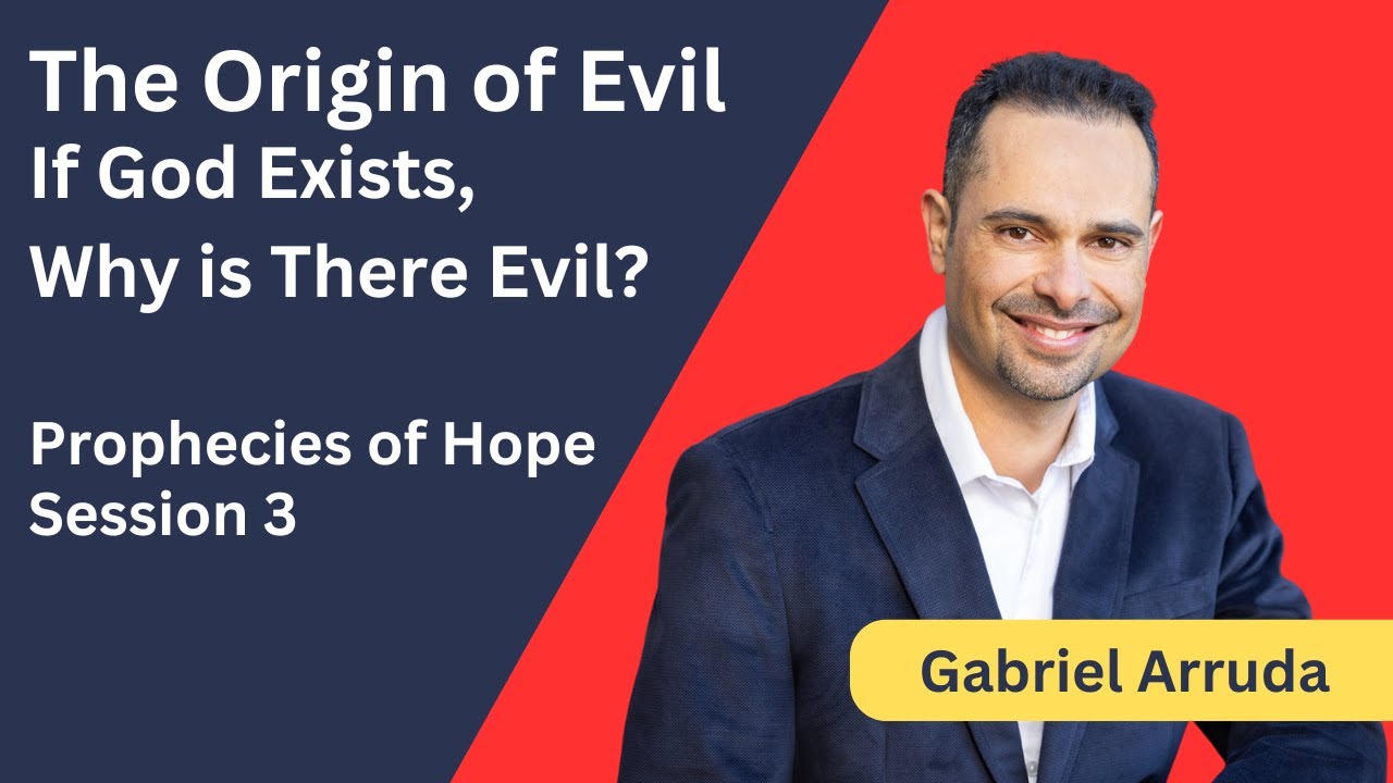 The Origin of Evil: If God Exists, Why is There Evil? Gabriel Arruda ...