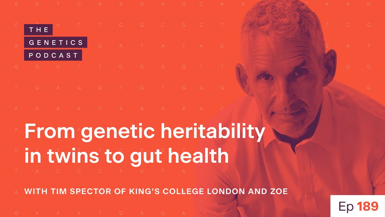 EP 189: From genetic heritability in twins to gut health with Tim ...