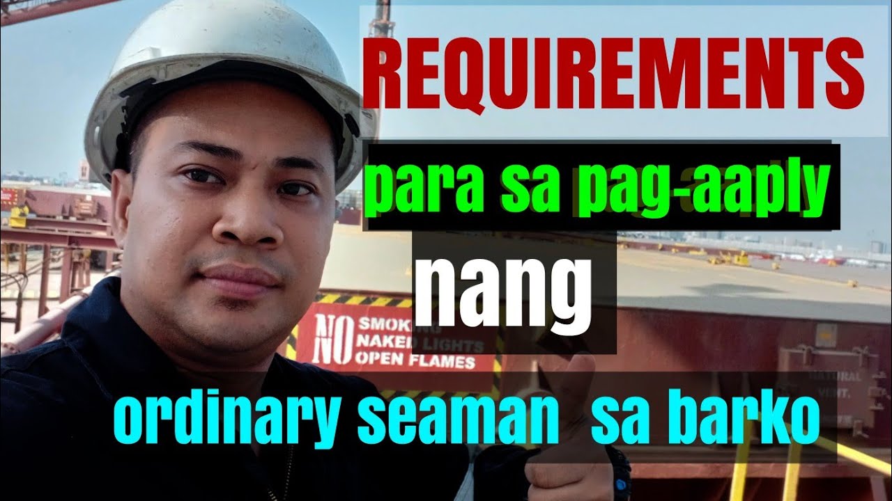 SEAMAN TIPS|MGA REQUIREMENTS SA PAG-AAPLY NG ORDINARY SEAMAN|seaman ...