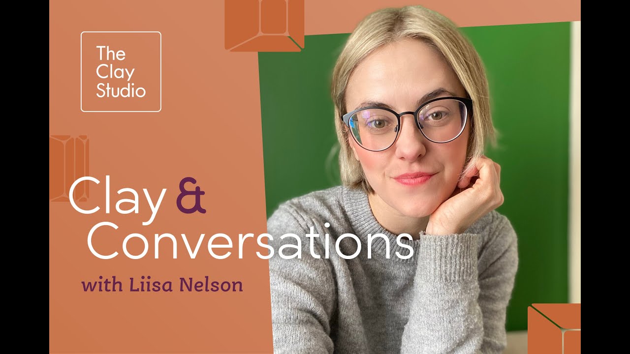 Clay and Conversations with Liisa Nelson - YouTube