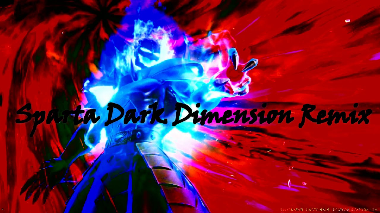 [NEW BASE] Sparta Dark Dimension Remix - YouTube