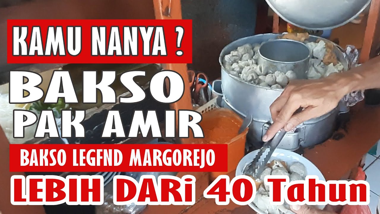 Nikmatnya Kuliner Legend Margorejo "Bakso Pak Amir" #aslimargorejo # ...