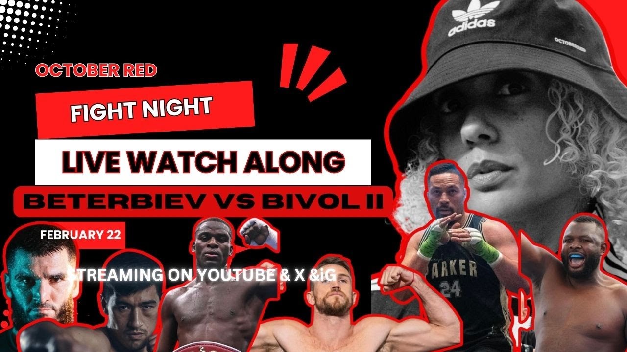 BETERBIEV VS BIVOL II LIVE WATCH ALONG WITH OCTOBER RED - YouTube