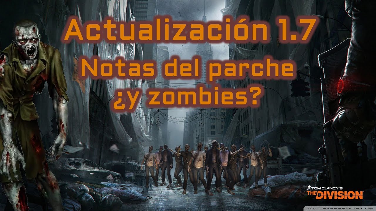 The Division - Actualización 1.7 | Notas del parche ¿Y zombies? - YouTube