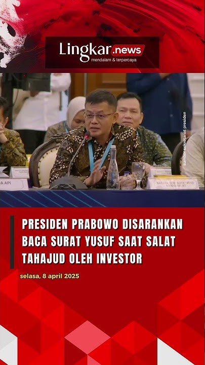 Presiden Prabowo Disarankan Baca Surat Yusuf Saat Salat Tahajud oleh Investor - YouTube