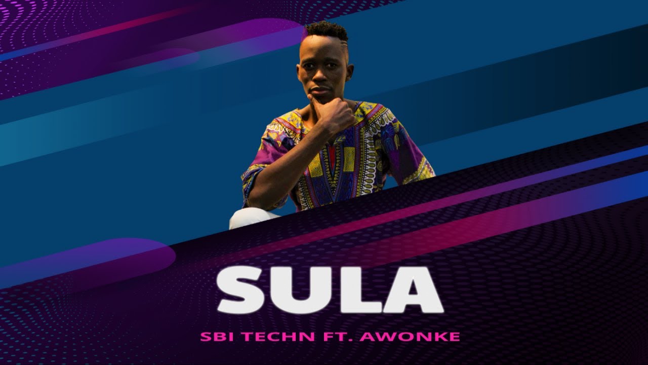 SBI TECHN - SULA FT. AWONKE (SUL'EZONYEMBEZI) - new sa song 2020 - YouTube
