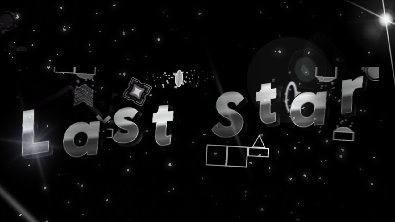 [Last Star] Layout by (Me) [Geometry dash 2.2] - YouTube