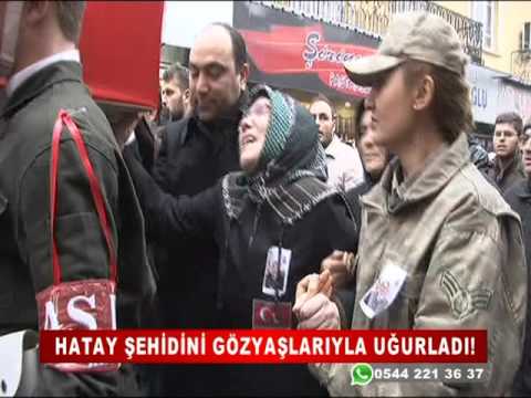 HATAY ŞEHİDİNİ GÖZYAŞLARIYLA UĞURLADI!