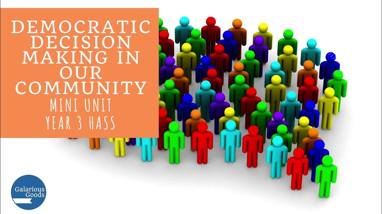 Democratic Decision Making in Our Community (Year 3 HASS) - Teaching ...