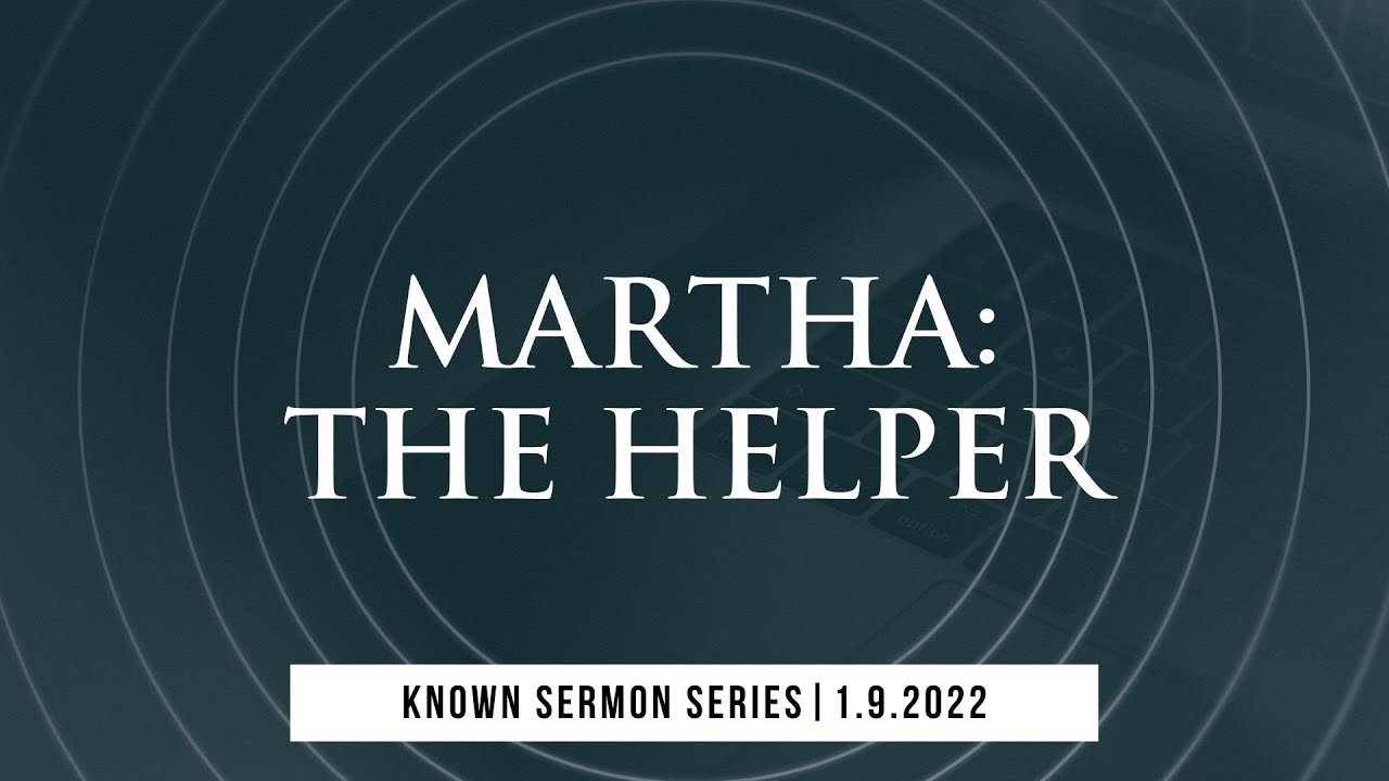 "Martha: The Helper" - Known - YouTube