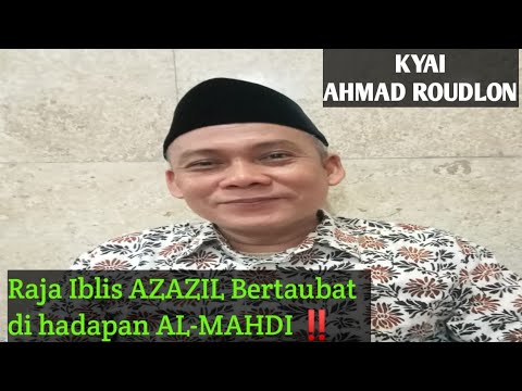 Raja Iblis AZAZIL Bertaubat di Hadapan AL-MAHDI ‼️ |Mengkaji ...