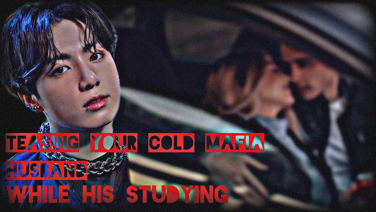 #jungkookff | Teasing your cold mafia husband while his studying. 18 ...