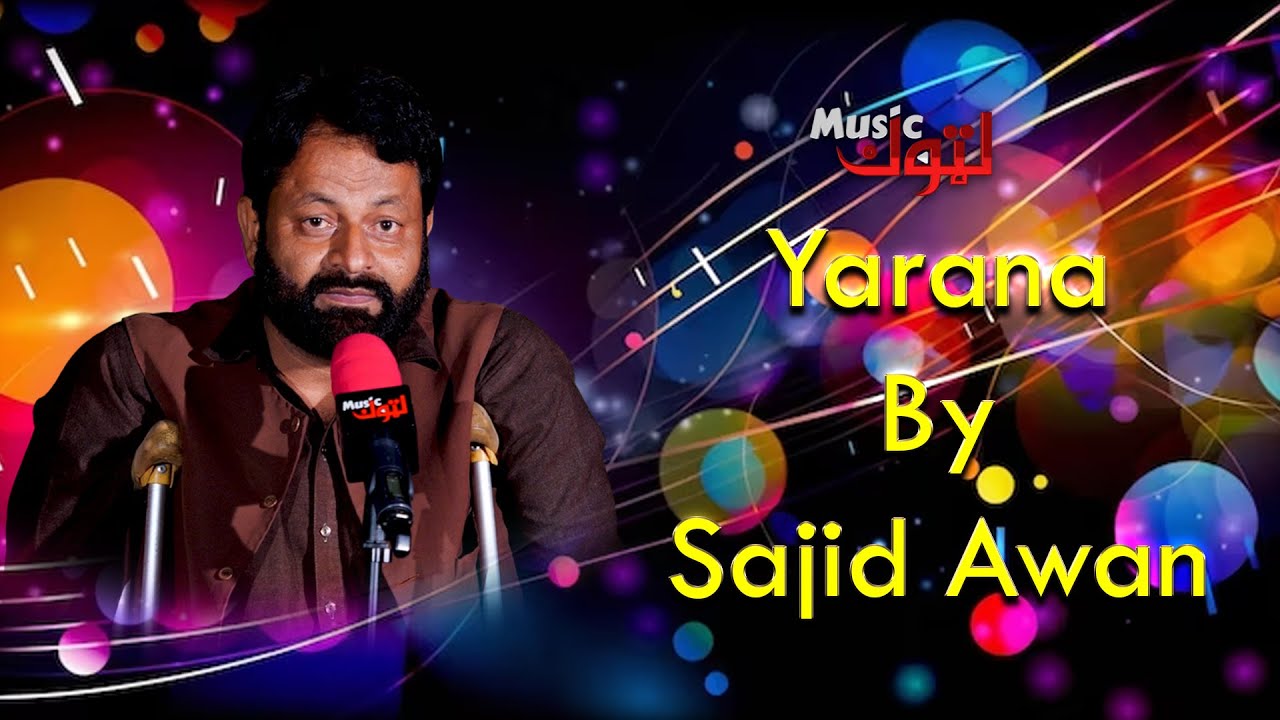 Pashto New Song | Yarana | Sajid Awan | By Latoon Music | 2024 - YouTube
