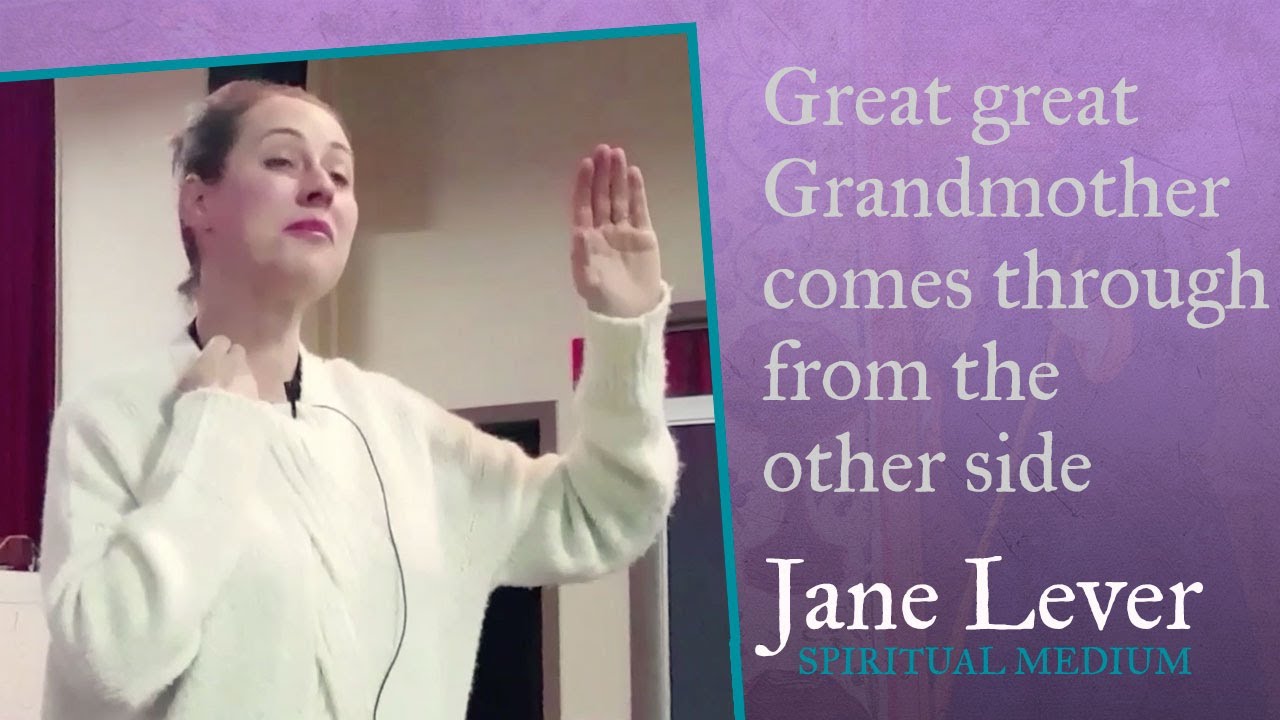 Great Great Grandmother Returns | Jane Lever Spiritual Medium ...