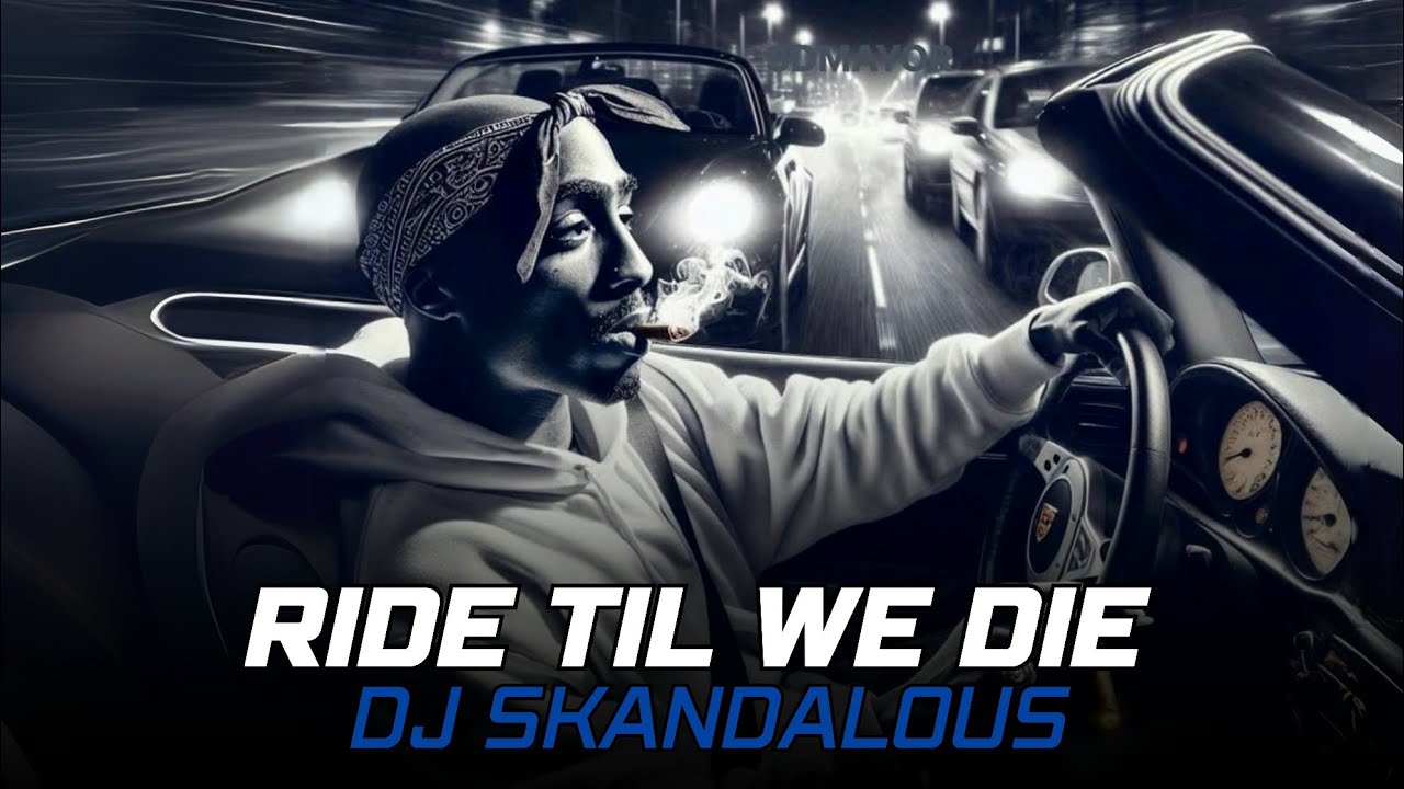 2Pac - Ride Til We Die | 2025 Music Video @DJSkandalous - YouTube