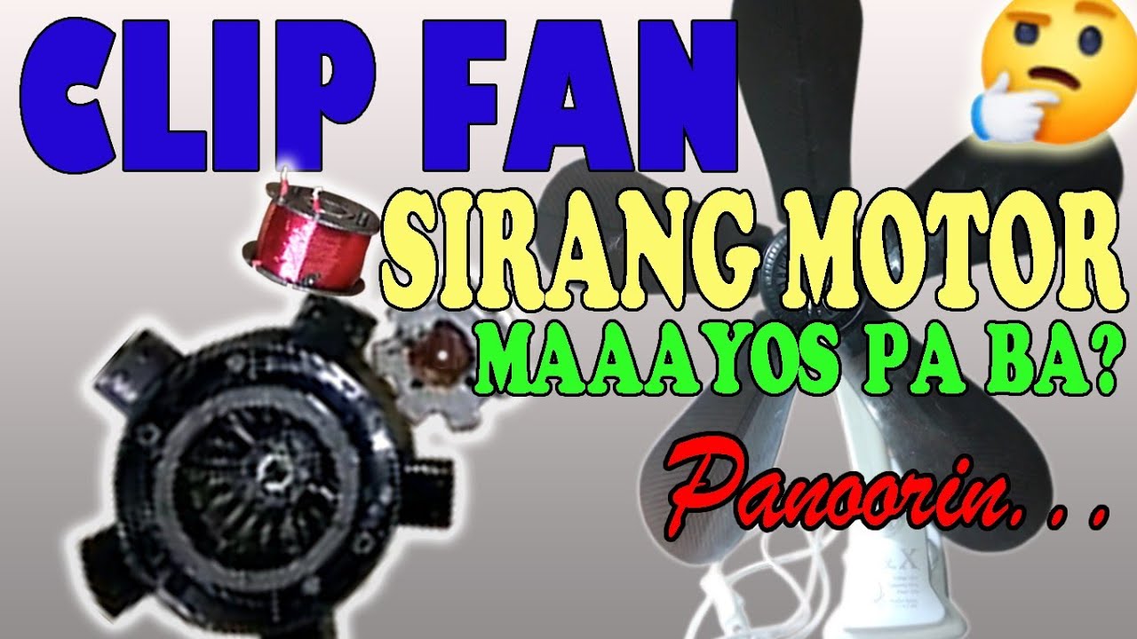 Clip Fan Na Sira Ang Motor! Maaayos Pa Ba? #FanRepair #DIYFanFix # ...