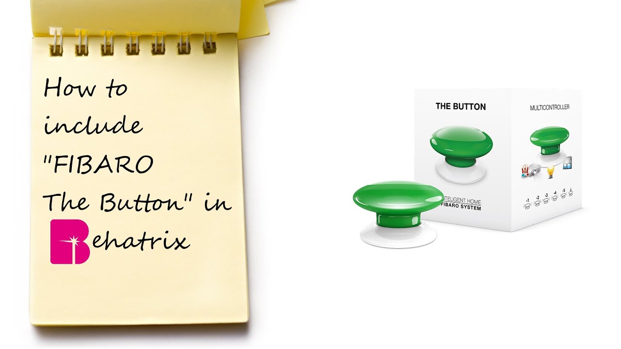 BEHATRIX - YOUR SMART HOME - How to use the Fibaro Button Z-Wave. - YouTube