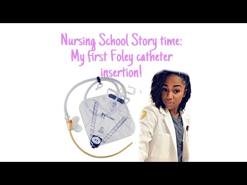Nursing school: My first Foley catheter insertion! - YouTube