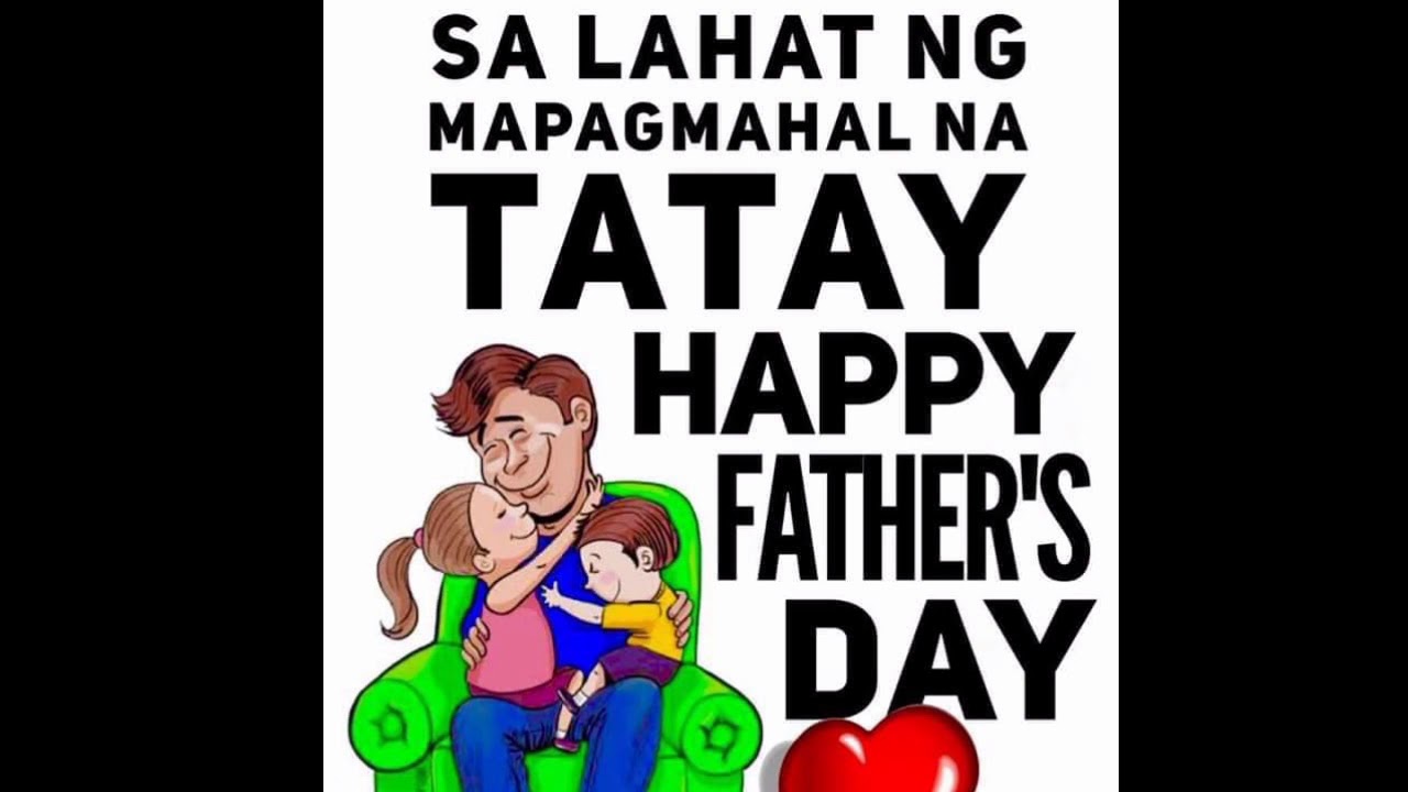 Happy Father's day sa lahat ng Tatay sa buong mundo - YouTube