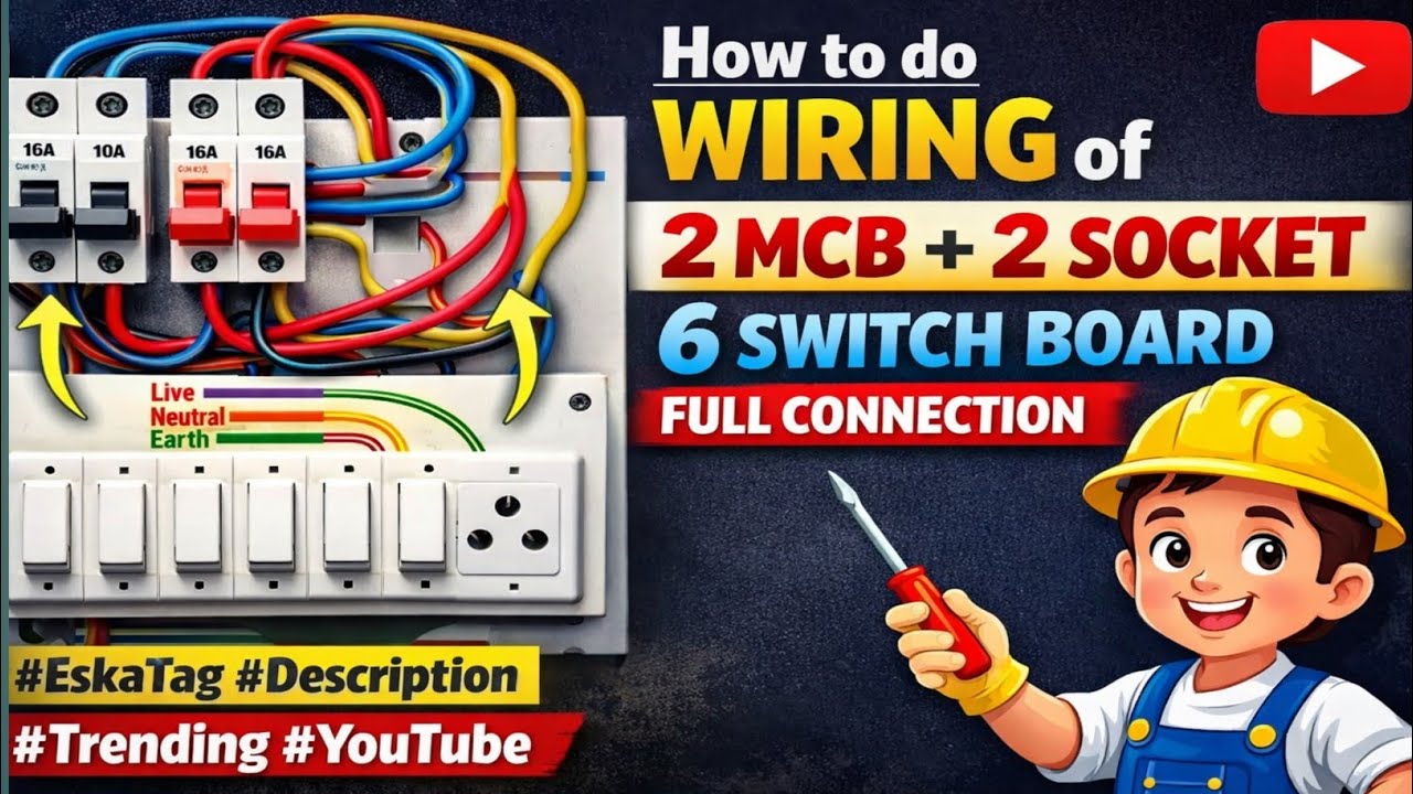 How to do wiring of 2 MCB two socket 6 switch board full connection ...