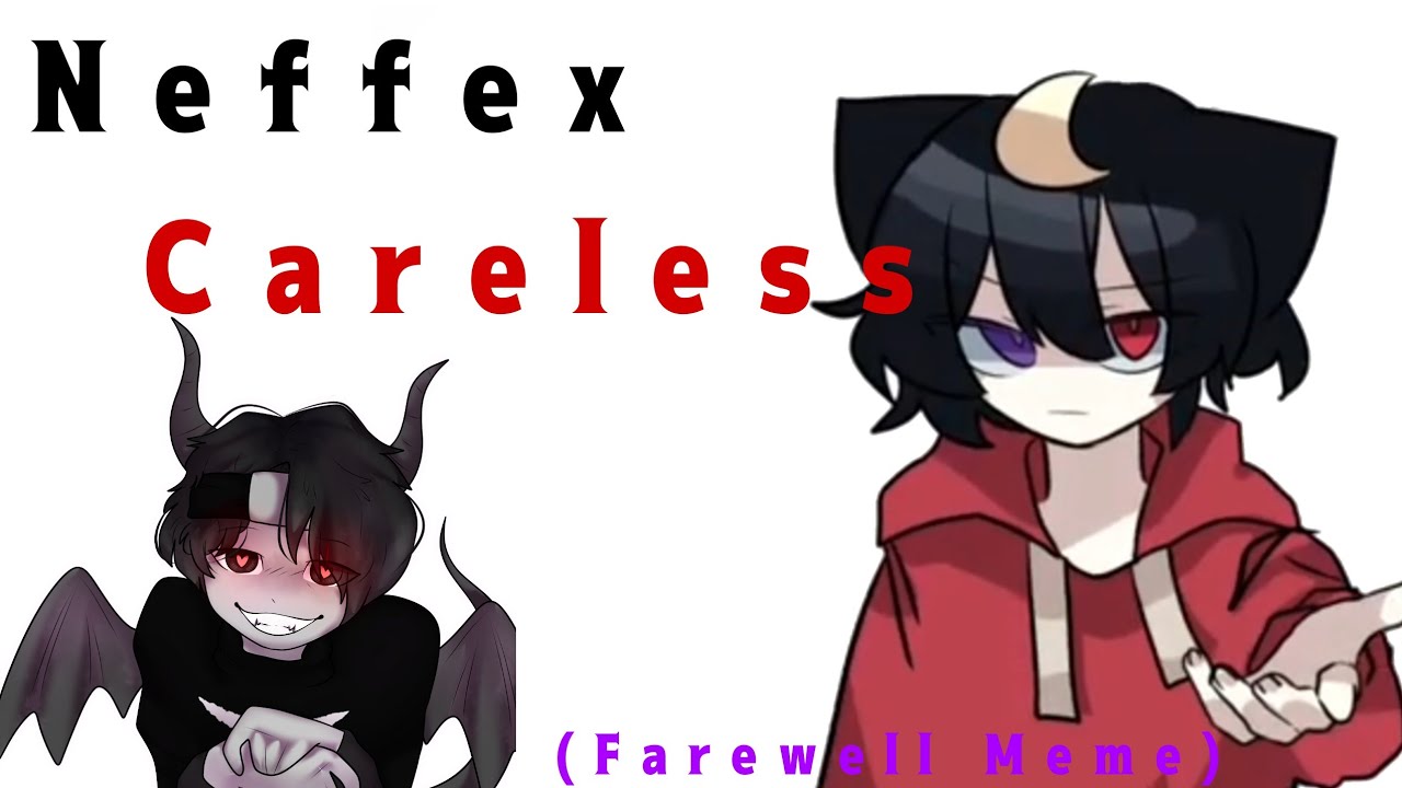 Neffex - Careless (Farewell Meme) - YouTube
