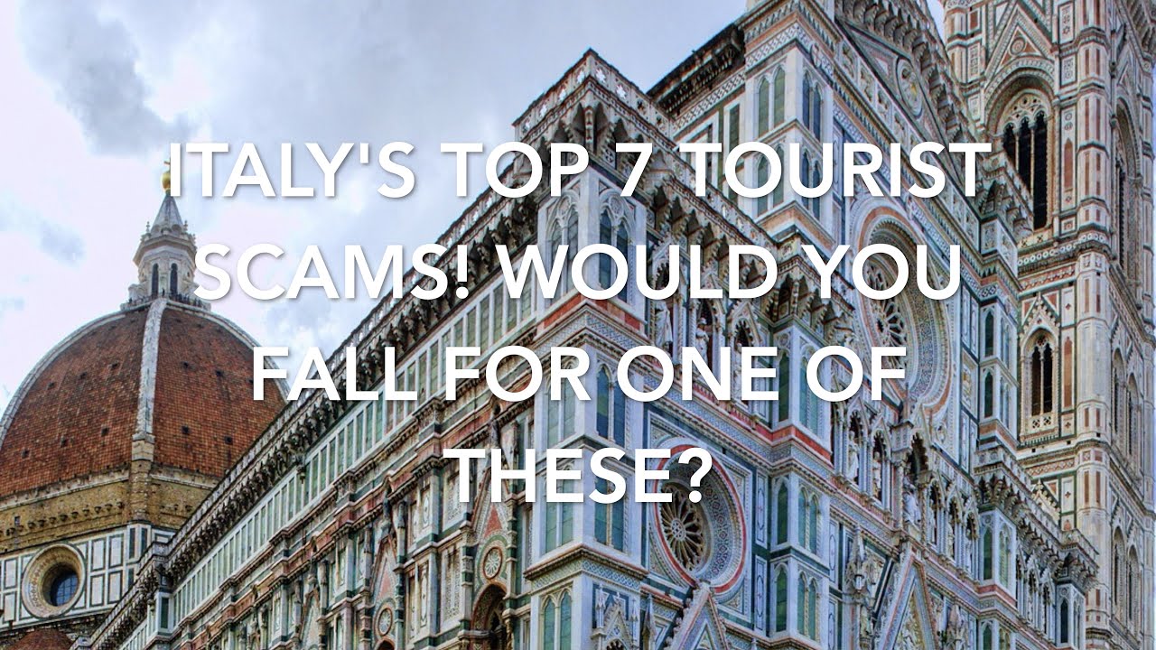 Italy's Top 7 Tourist Scams - Would YOU Fall For These? - YouTube