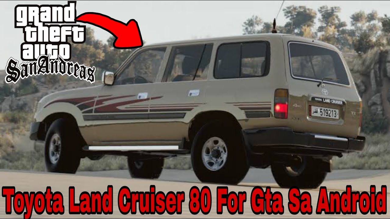Toyota Land Cruiser 80 For Gta Sa Android | Support All Devices | Dff ...