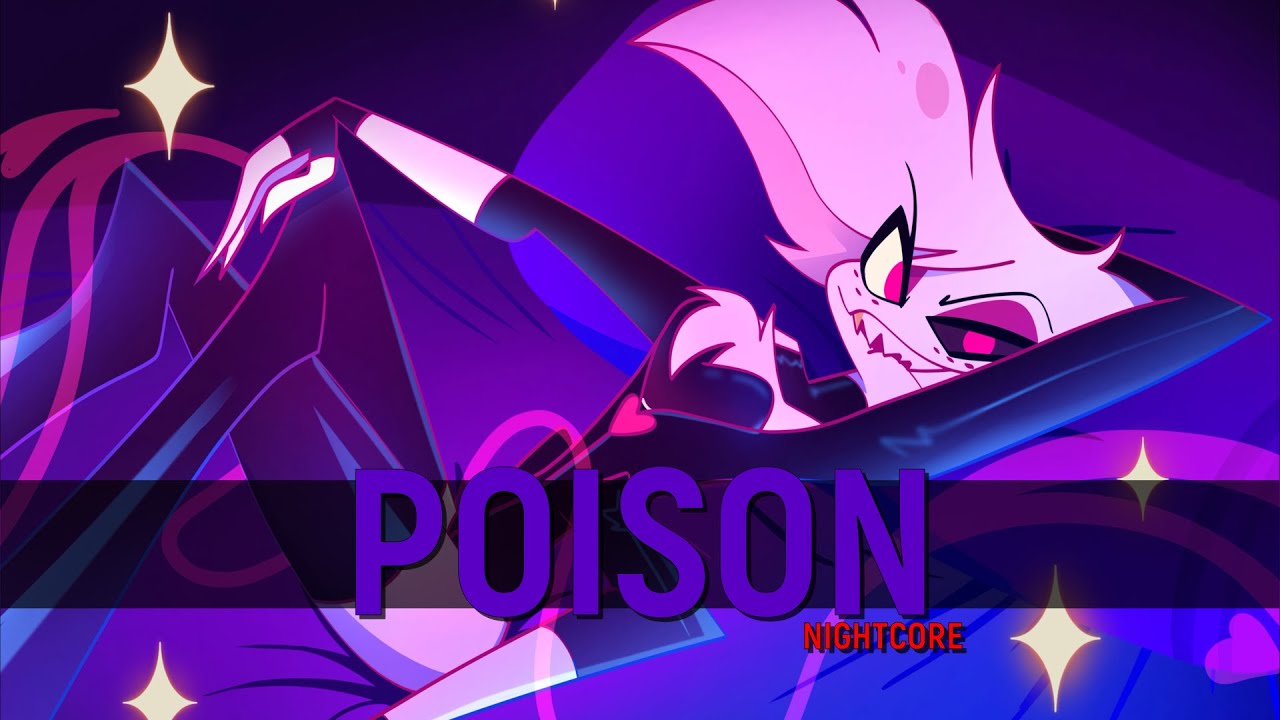 Poison Full Song | Hazbin Hotel | Nightcore (Lyrics) - YouTube