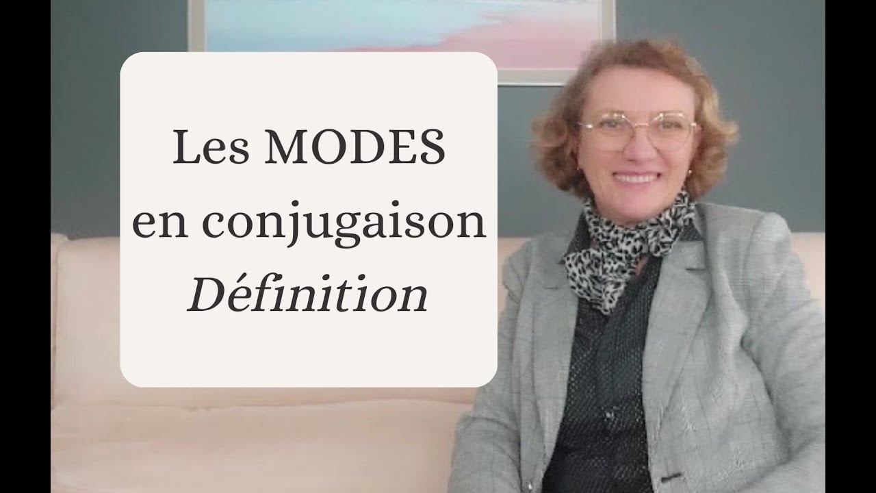 Les modes en conjugaison - YouTube