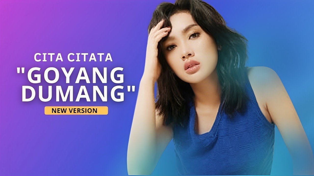 Cita Citata - Goyang Dumang (Official Lyric Video) - YouTube