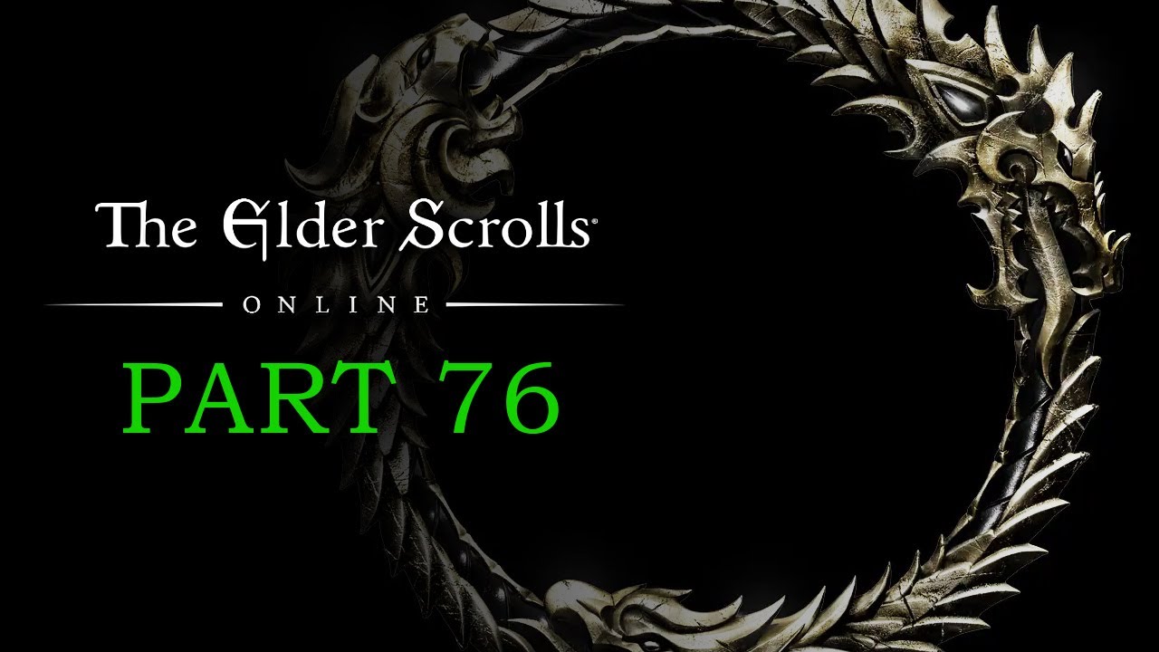 ELDER SCROLLS ONLINE Playthrough | Part 76 | Obsidian Scar - YouTube