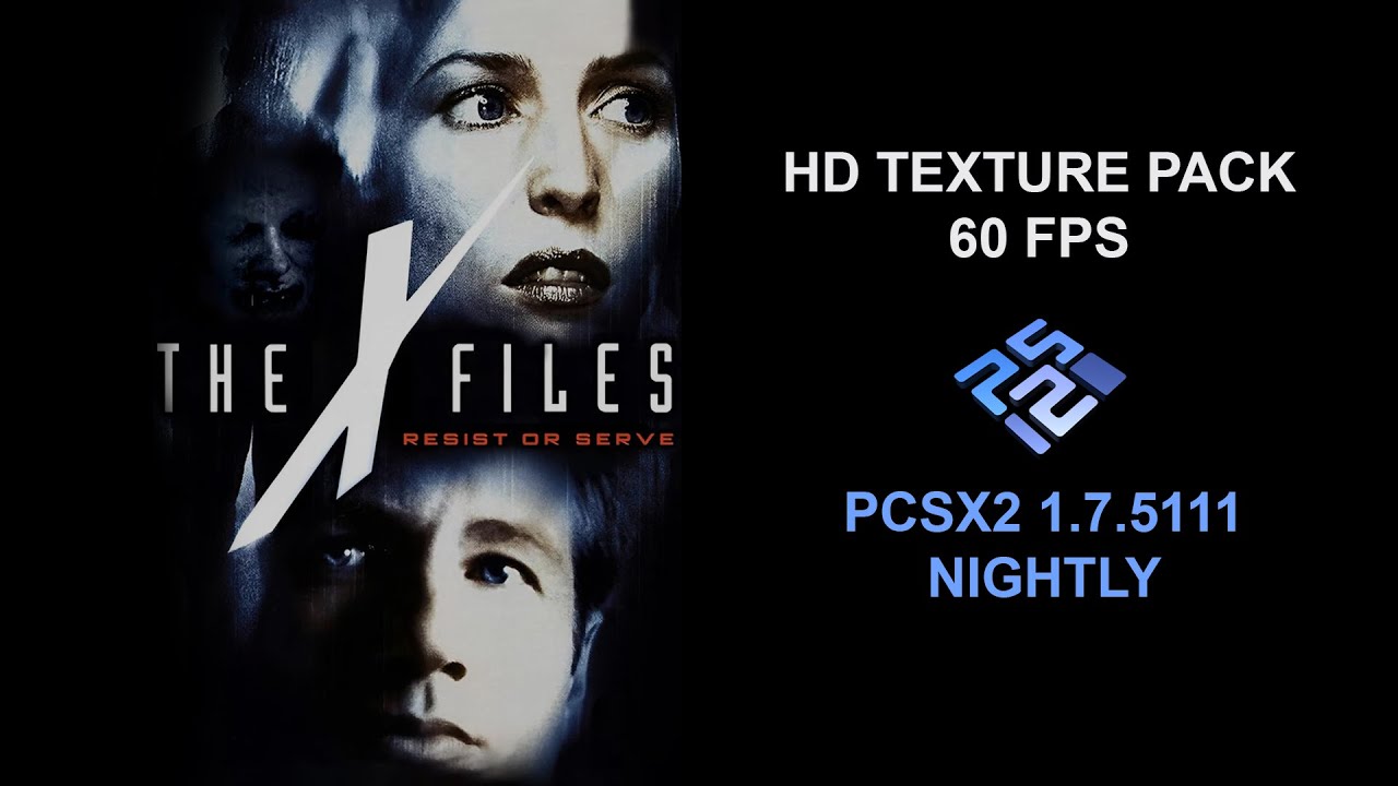 X-Files: Resist or Serve HD Texture Pack | PCSX2 Nightly 1.7.5111 - 60 ...