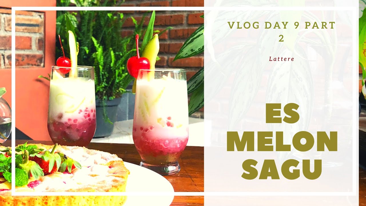 Vlog day 9 | Part 2 : Es Melon Sagu - YouTube