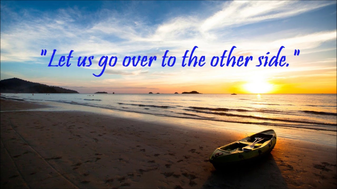 Let Us Go Over to the Other Side (January 20, 2019) - YouTube