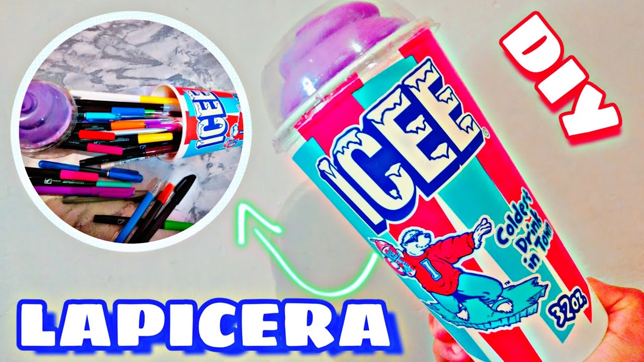DIY LAPICERA ICEE // ♻️ REUTILIZA UN VASO DE ICEE // - YouTube