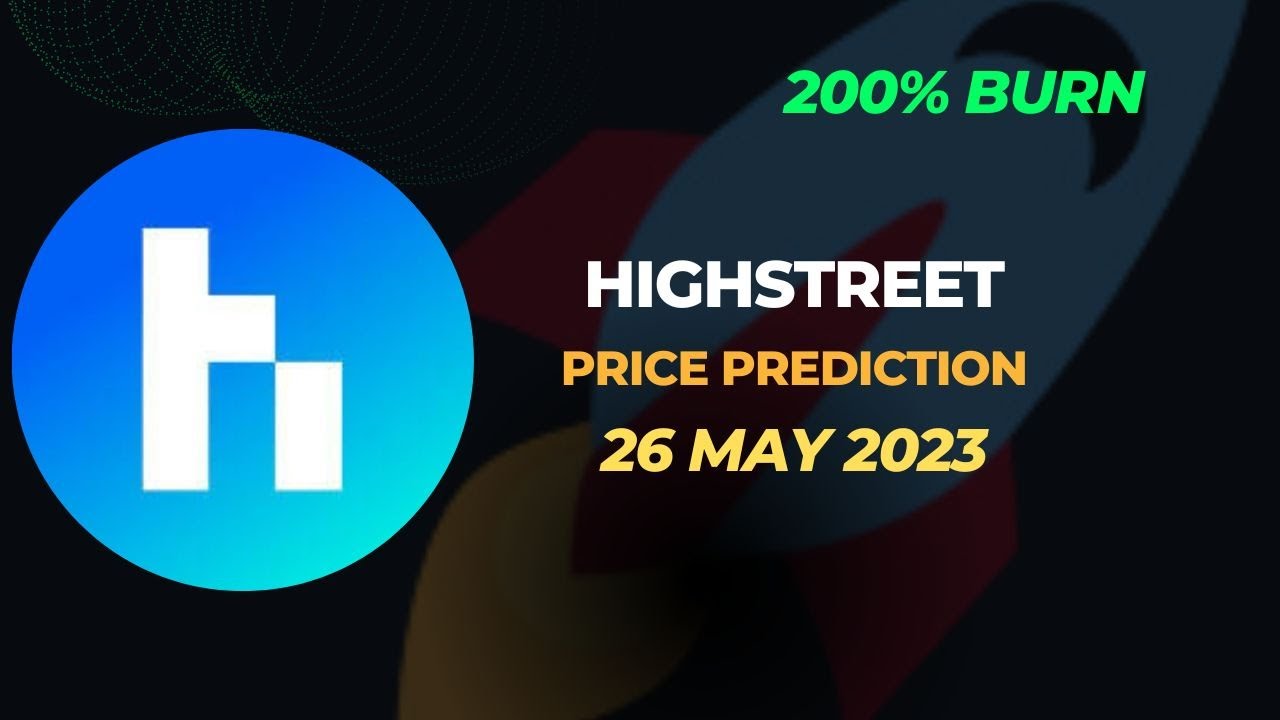 Highstreet price prediction, 200% Burn? High coin | USD | US Dollar ...