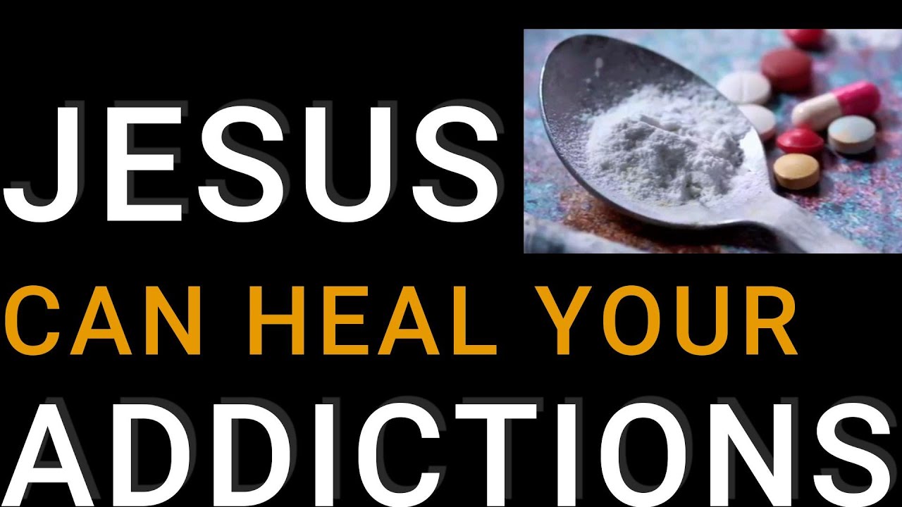 Jesus can heal your addictions - YouTube