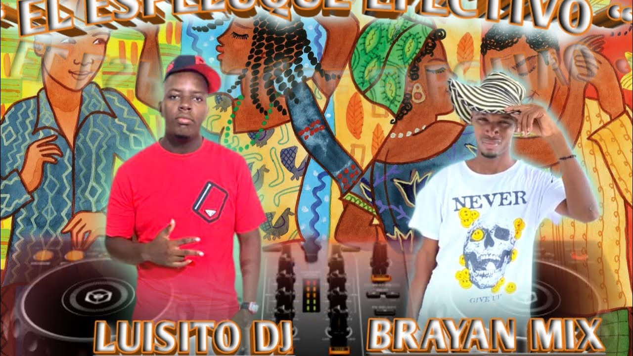 EL ESPELUQUE EFECTIVO - LUISITO DJ ️ BRAYAN MIX - YouTube