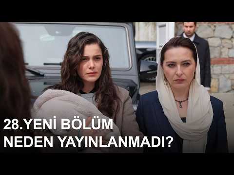 Kıskanmak 28. Yeni Bölüm Neden Yayınlanmadı?