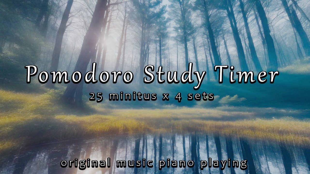 Study Timer (25 minutes x 4 sets) [Using original music #28～#34 ] for ...