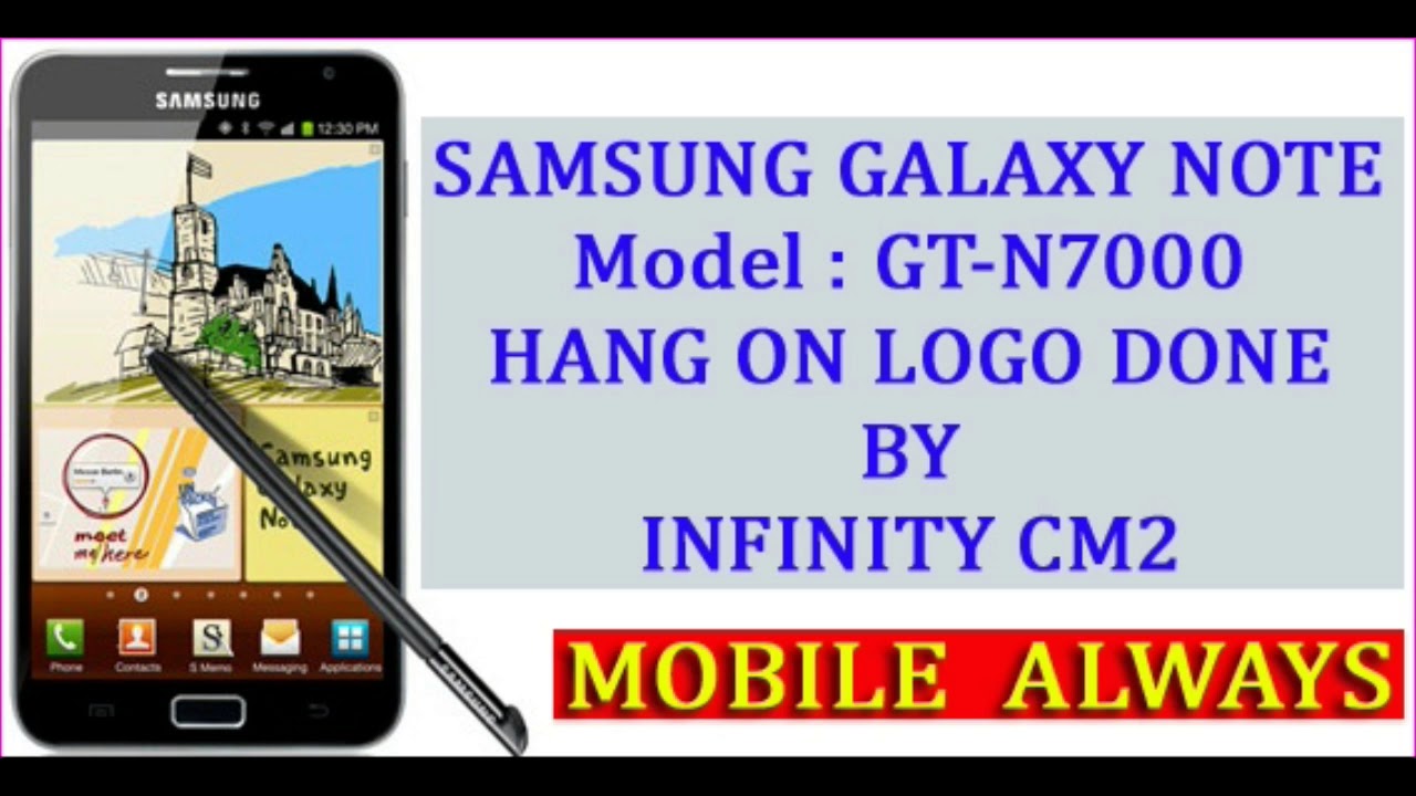 SAMSUNG | GALAXY NOTE (GT- N7000) | HANG ON LOGO WITH BLINKING PROBLEM ...